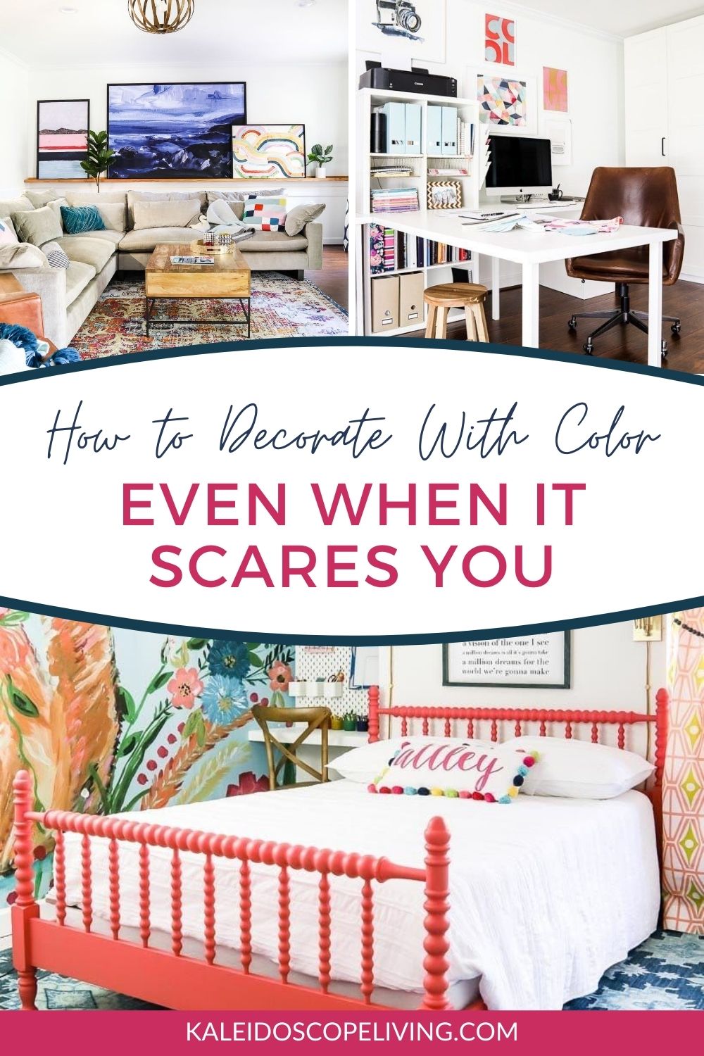How to Decorate With Color Even When It Scares You | Kaleidoscope Living