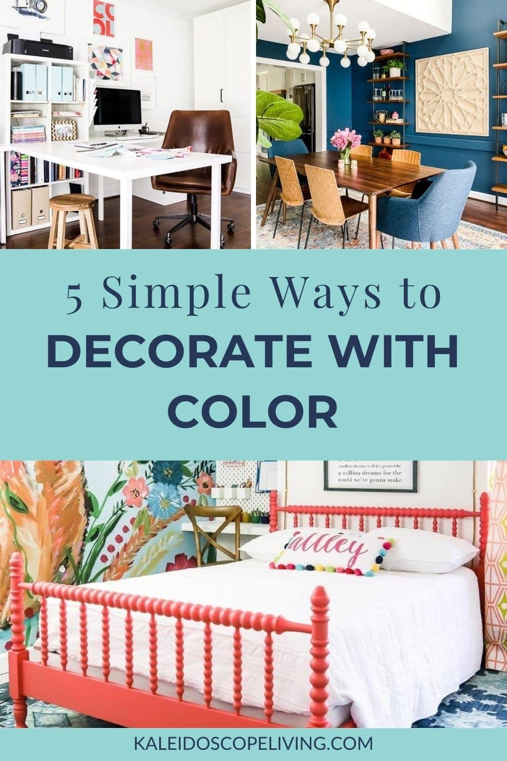 How to Decorate With Color Even When It Scares You | Kaleidoscope Living